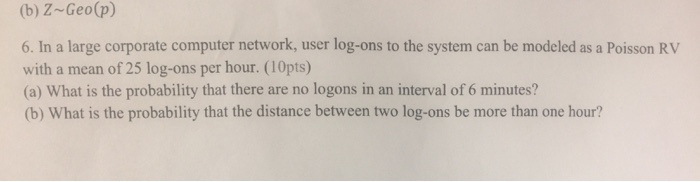 Solved In a large corporate computer network, user log-ons | Chegg.com