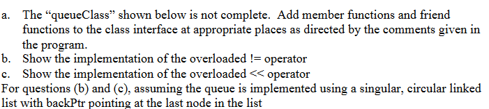 Solved class queueClass { public: queueClass(); queueClass | Chegg.com