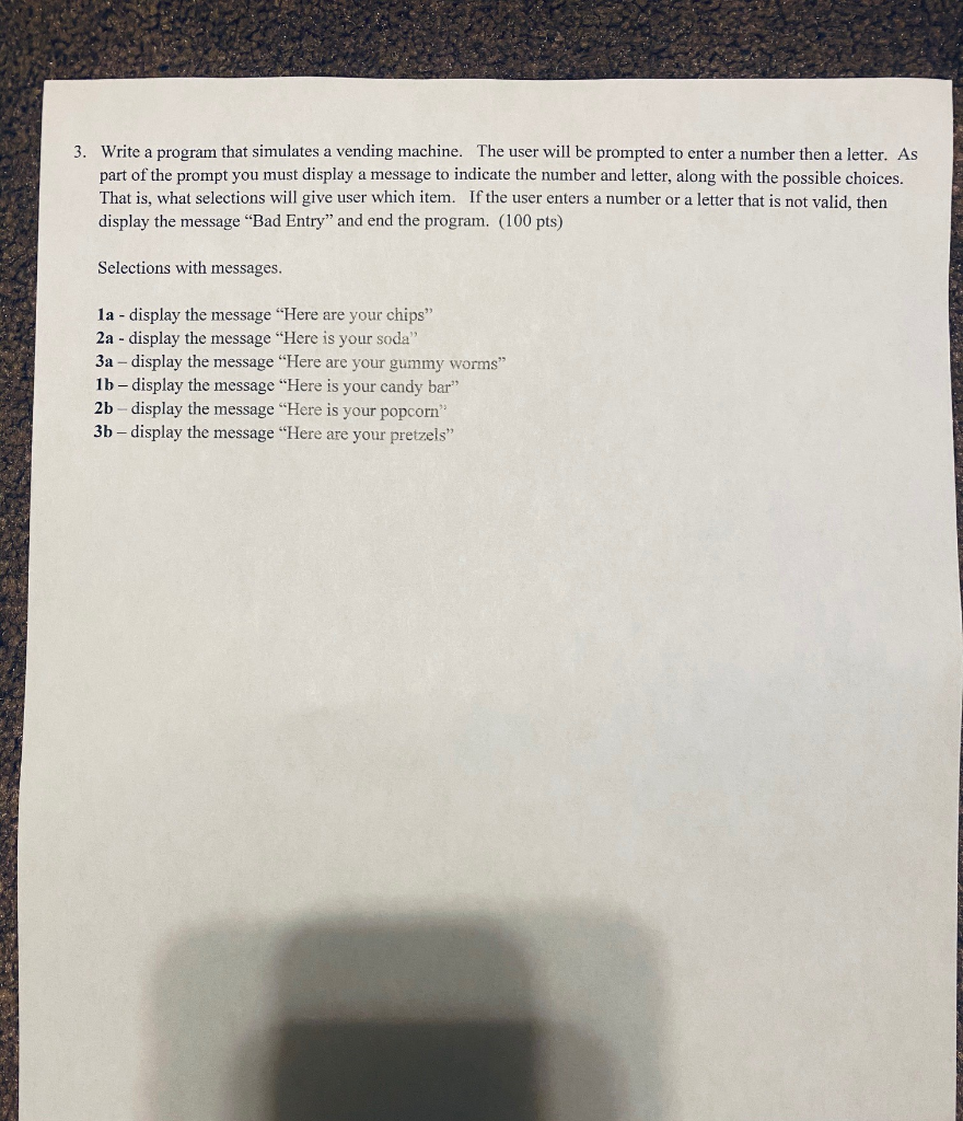 Solved 3 Write A Program That Simulates A Vending Machine