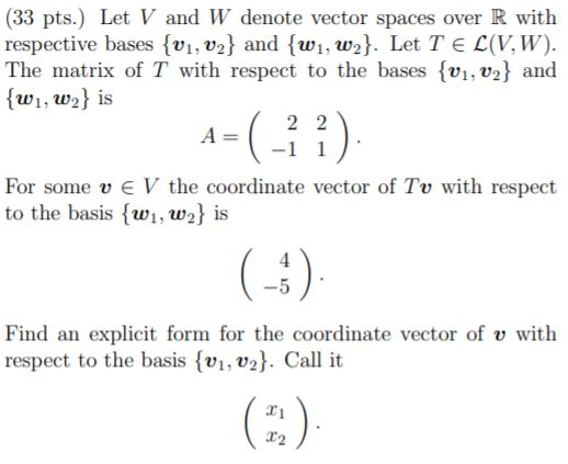 Solved (33 pts.) Let V and W denote vector spaces over R | Chegg.com