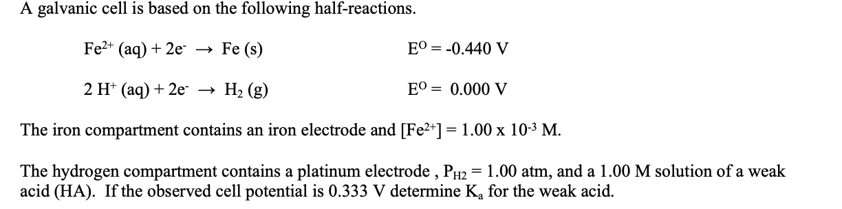 Solved Fe2+(aq)+2e−→Fe(s)2H+(aq)+2e−→H2( g)EO=−0.440 | Chegg.com