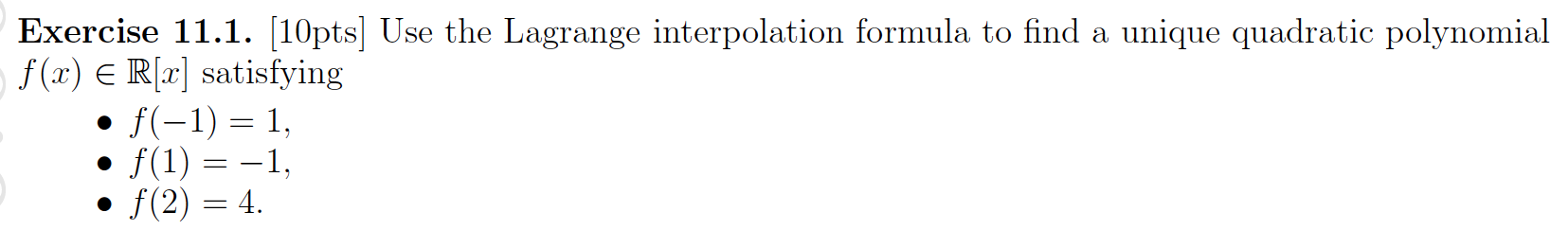 Solved Exercise 11.1. [10pts] Use the Lagrange interpolation | Chegg.com