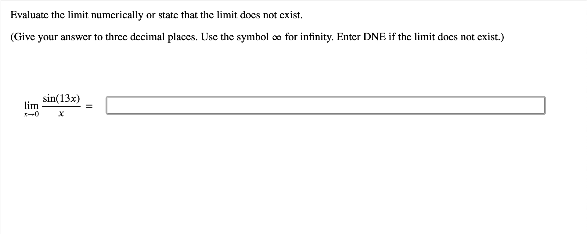 Solved Evaluate the limit numerically or state that the | Chegg.com