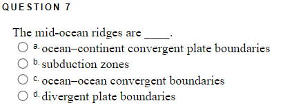 Solved The mid-ocean ridges are a. ocean-continent | Chegg.com