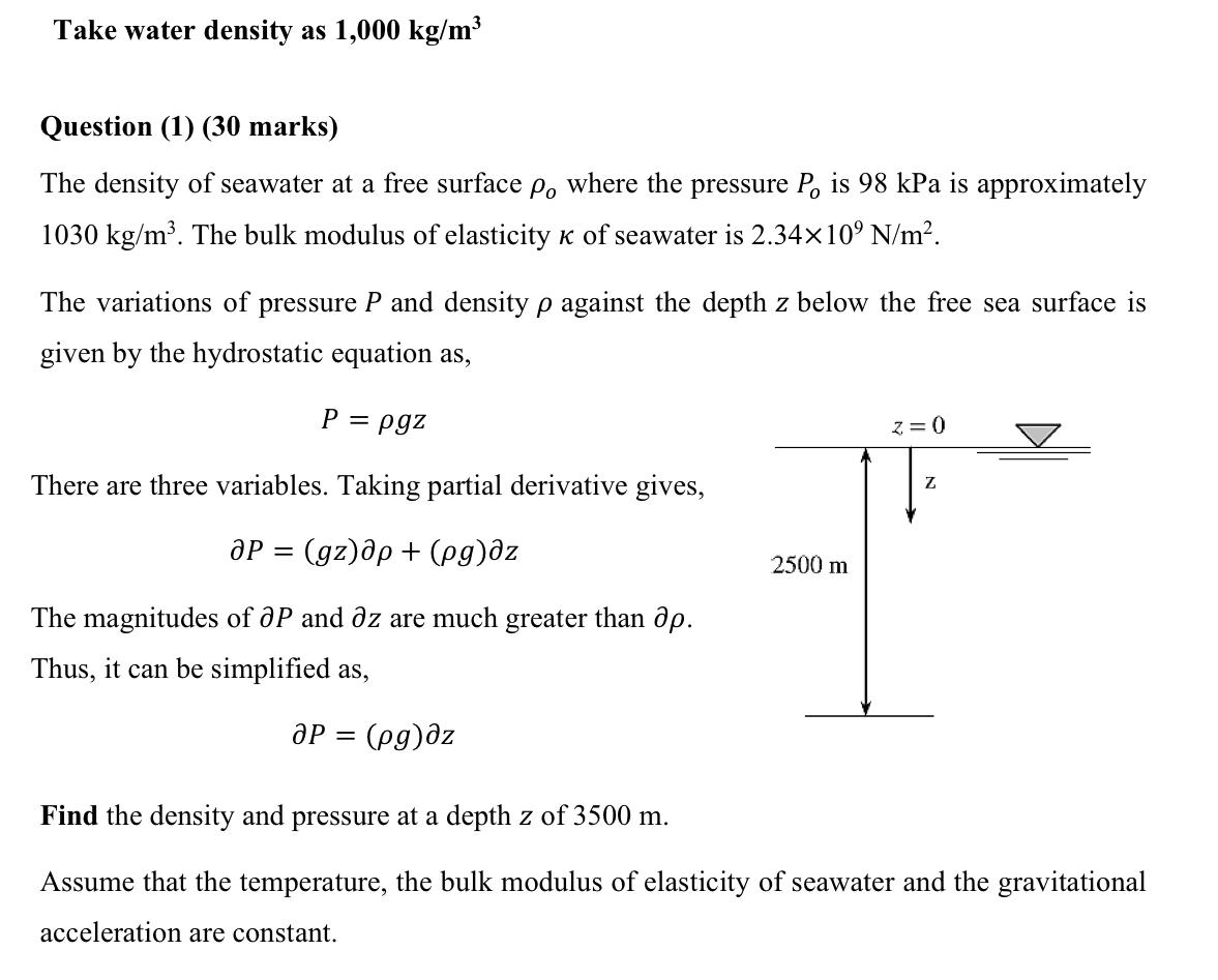 Solved Take water density as 1,000 kg/m3 Question (1) (30 | Chegg.com