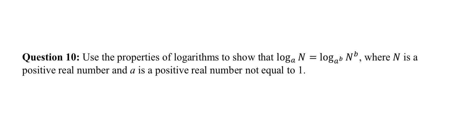 Solved Question 10: Use the properties of logarithms to show | Chegg.com