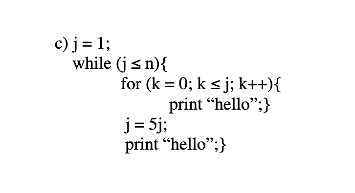 Solved How many times will “Hello” be printed? Express that | Chegg.com