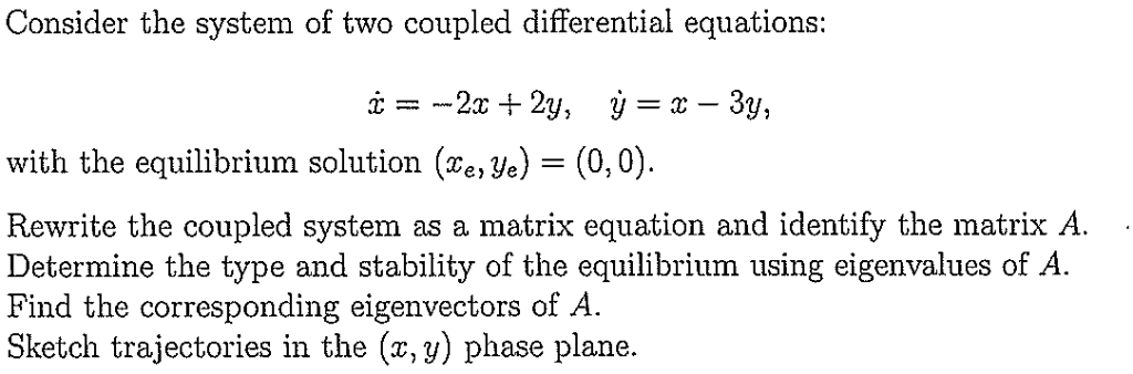Solved Consider the system of two coupled differential | Chegg.com