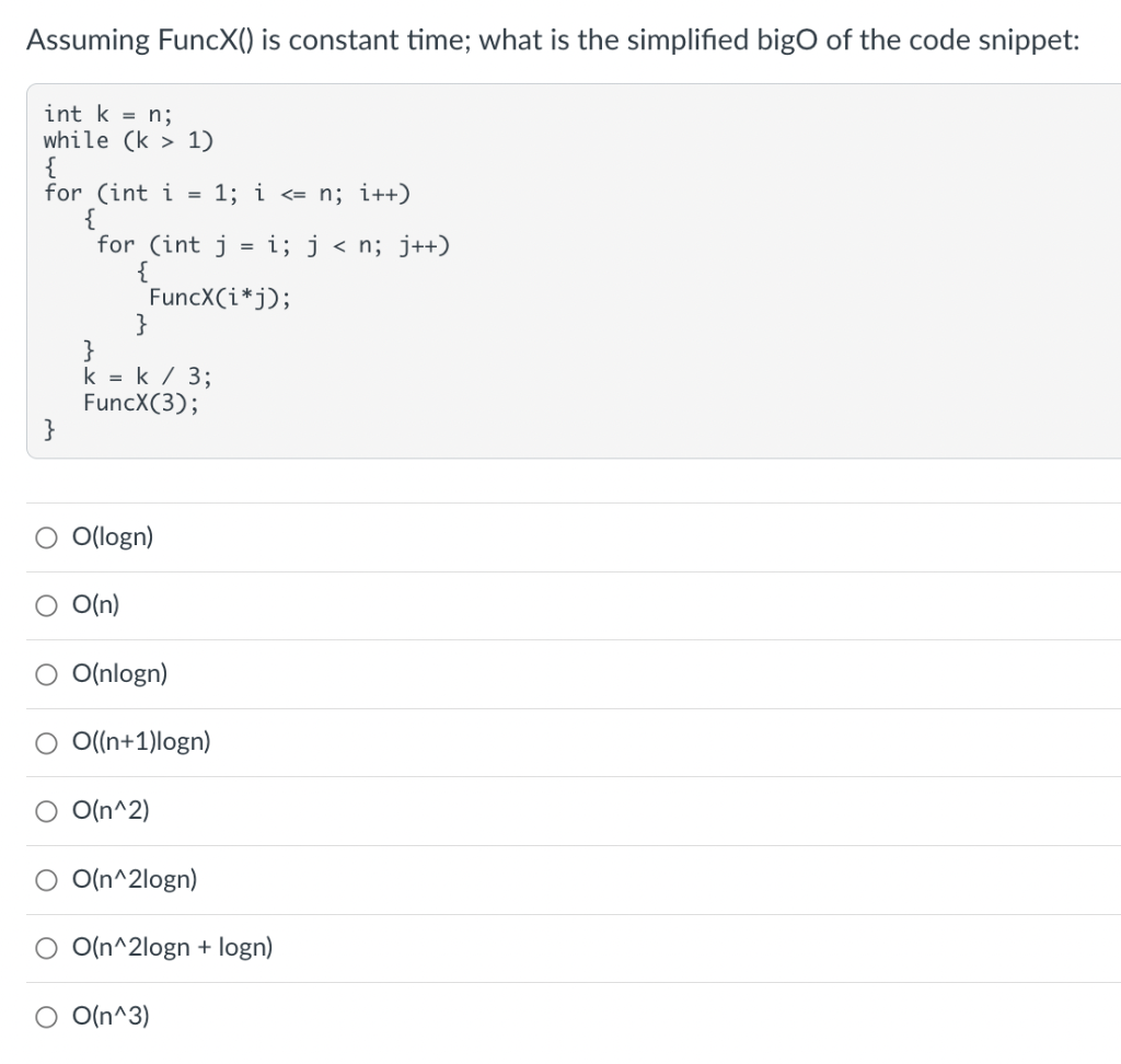 Solved Assuming FuncX() is constant time; what is the | Chegg.com