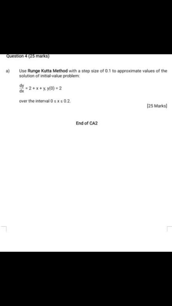 Solved Question 4 (25 marks) a) Use Runge Kutta Method with | Chegg.com Solved Question 4 (25 marks) a) Use Runge Kutta Method with | Chegg.com