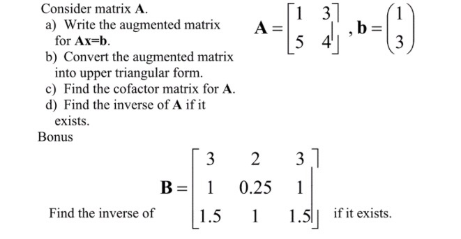 Solved Consider matrix A a) Write the augmented matrix 3] A | Chegg.com
