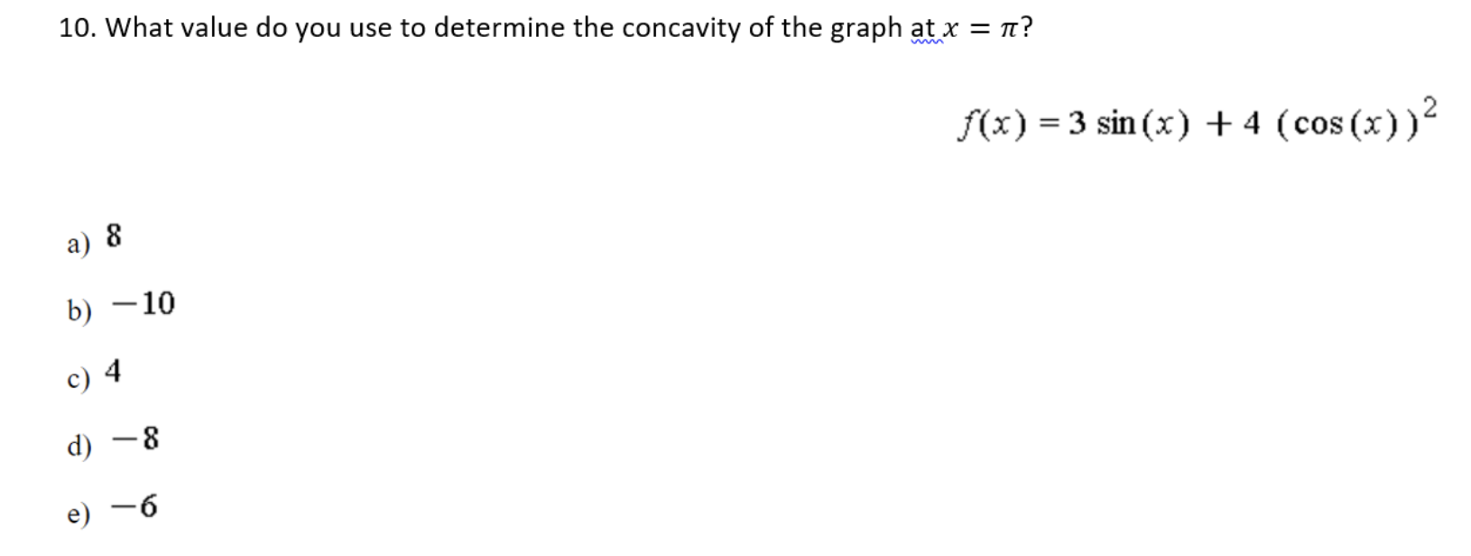 Solved 10. What value do you use to determine the concavity | Chegg.com