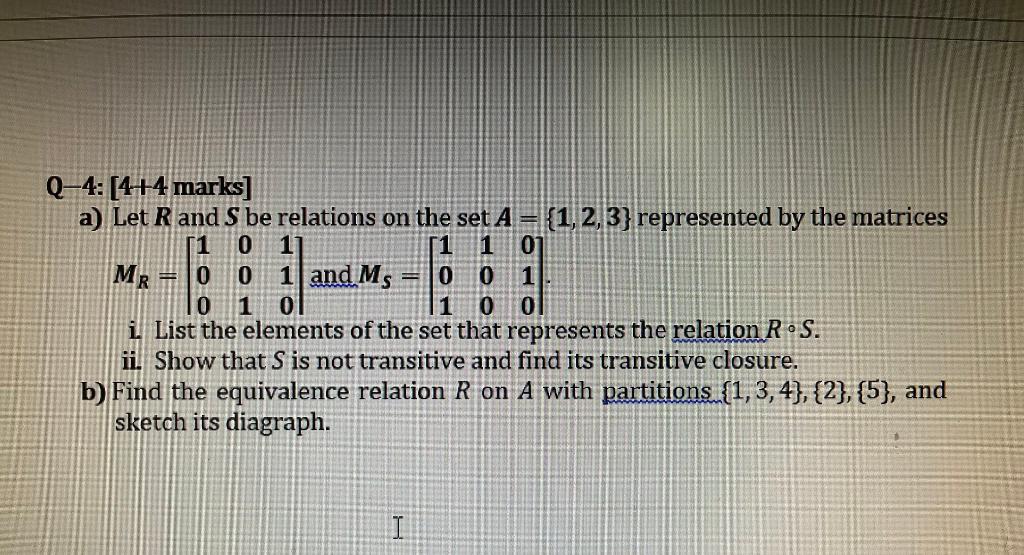 Solved Q-4: [4+4 marks ] a) Let R and S be relations on the | Chegg.com