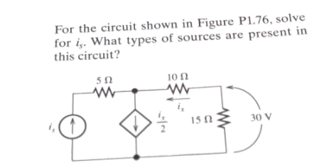 Solved For the circuit shown in Figure P1.76, solve for i5. | Chegg.com