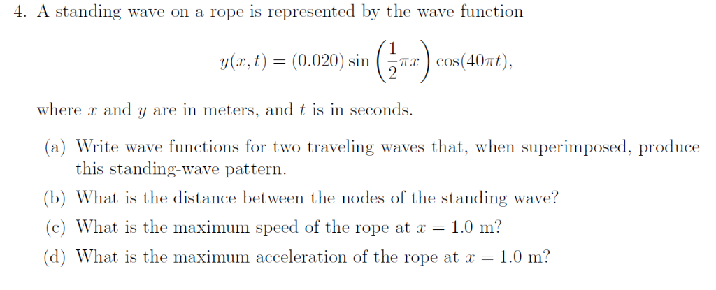Solved 4. A standing wave on a rope is represented by the | Chegg.com