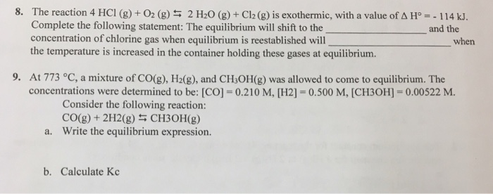 Solved 8. The reaction 4 HCl (g) + O2 (g)?2 H2O (g) + Cl2(g) | Chegg.com