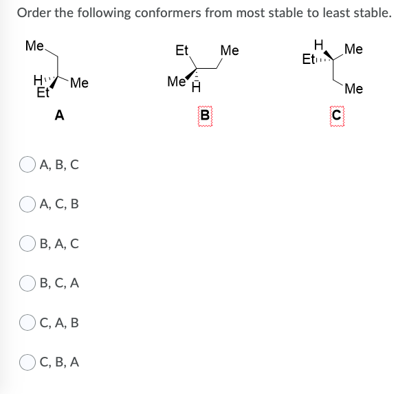 Solved Order the following conformers from most stable to | Chegg.com