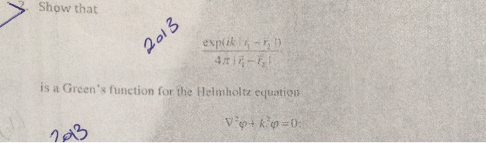 Solved Show that ち is a Green's function for the Helmholtz | Chegg.com