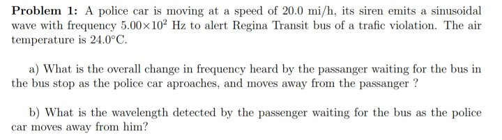 Solved Problem 1: A police car is moving at a speed of 20.0 | Chegg.com