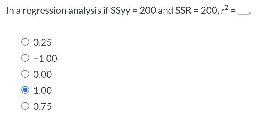 Solved In a regression analysis if SSyy = 200 and SSR = 200, | Chegg.com
