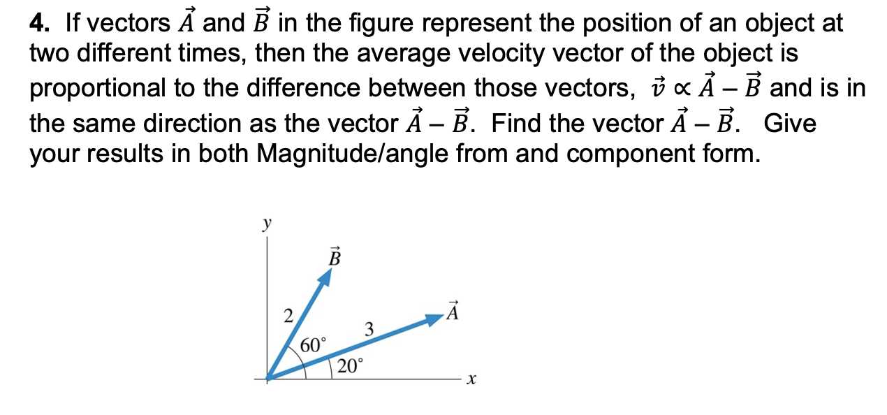 Solved 4. If vectors A and B in the figure represent the | Chegg.com