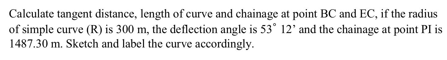Solved Calculate tangent distance, length of curve and | Chegg.com