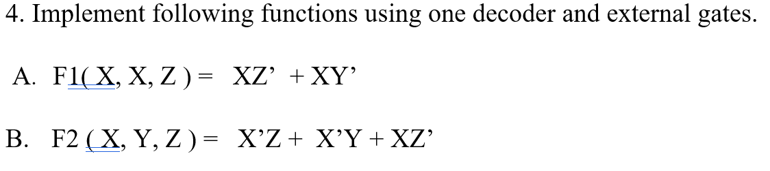 Solved 4. Implement following functions using one decoder | Chegg.com