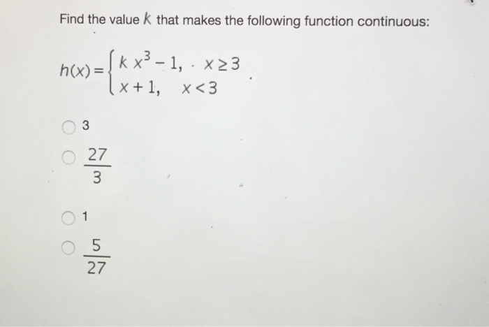 Solved Find the value k that makes the following function | Chegg.com