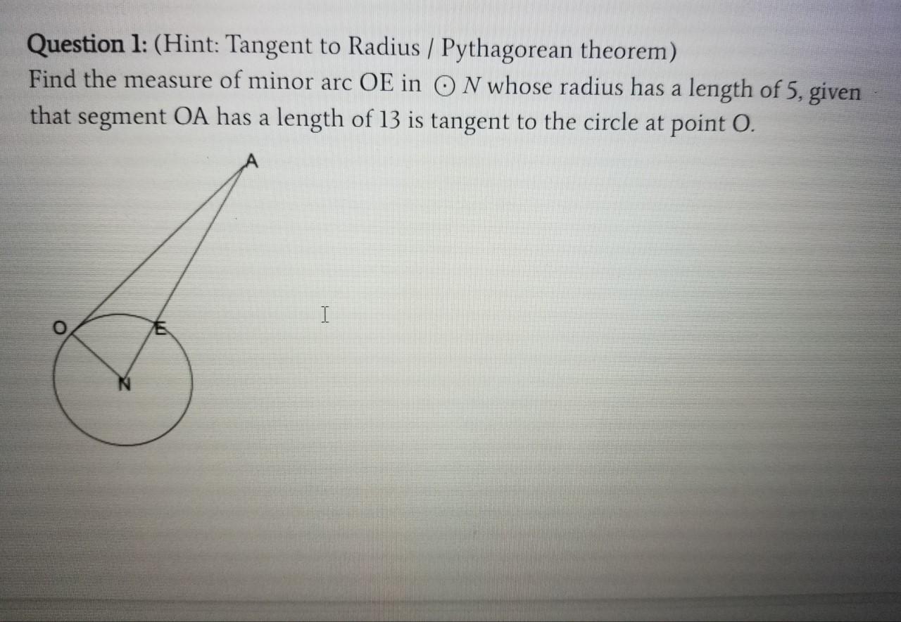 Solved Question 1: (Hint: Tangent to Radius / Pythagorean | Chegg.com