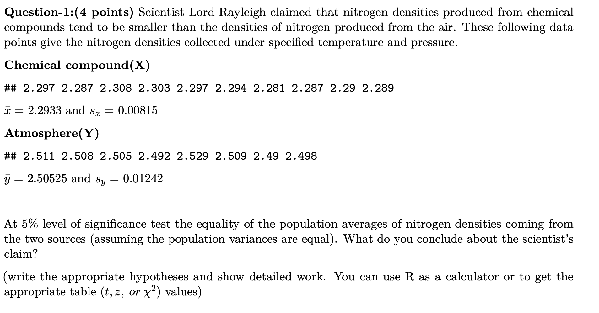 Solved Question-1:04 points) Scientist Lord Rayleigh claimed | Chegg.com