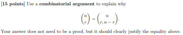 Solved [15 points] Use a combinatorial argument to explain | Chegg.com