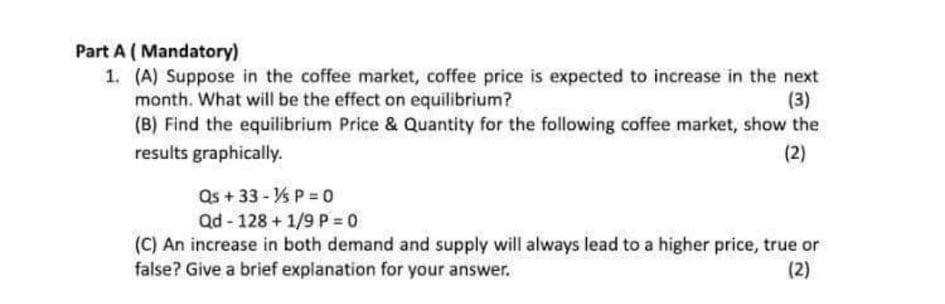 Solved Part A ( Mandatory) 1. (A) Suppose in the coffee | Chegg.com