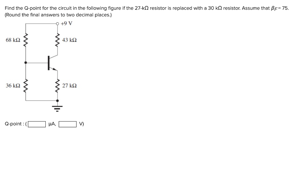 Solved Find the Q-point for the circuit in the following | Chegg.com