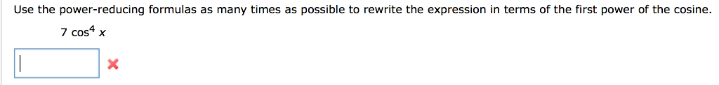 Solved Use the power-reducing formulas as many times as | Chegg.com