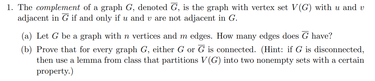 Solved 1. The complement of a graph G, denoted G, is the | Chegg.com