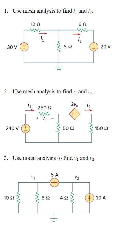 Solved 1. Use mesh analysis to find i1 and i2. 2. Use mesh | Chegg.com
