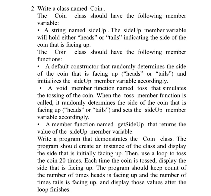 Solved 2. Write a class named Coin The Coin class should | Chegg.com