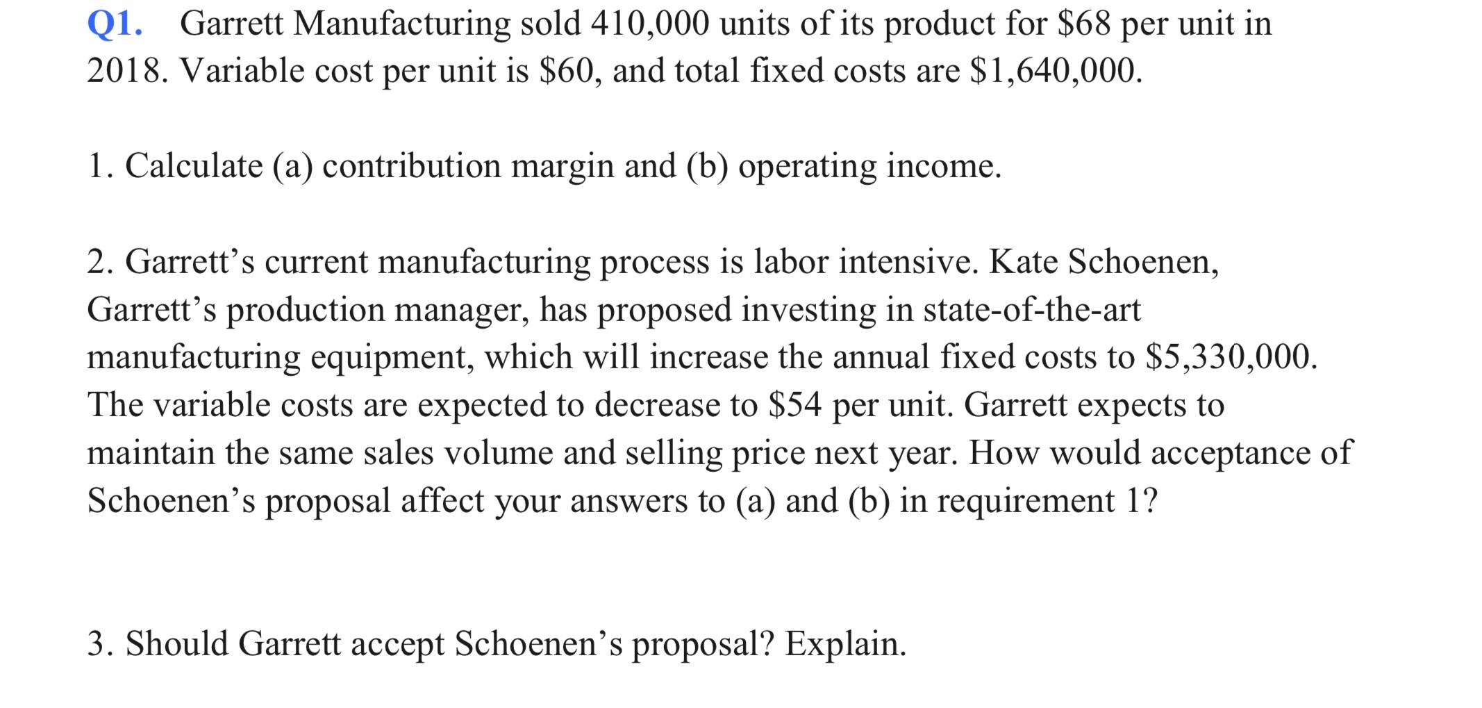 Solved Q1. Garrett Manufacturing sold 410,000 units of its | Chegg.com