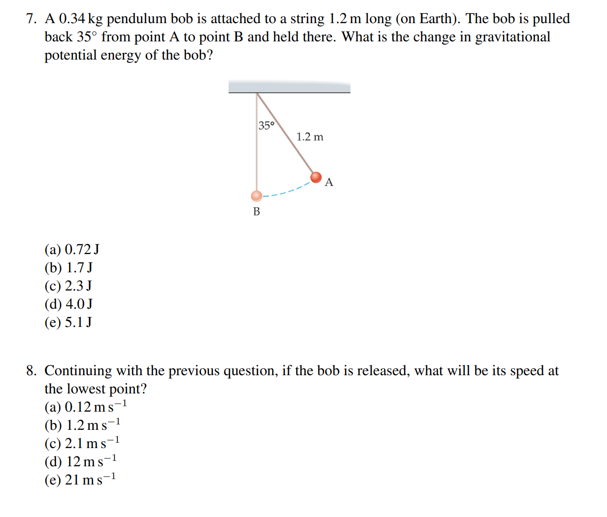 Solved A 0.34 kg pendulum bob is attached to a string 1.2 m | Chegg.com