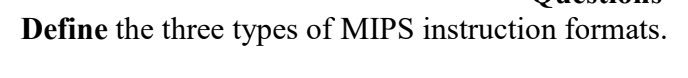 Solved Define the three types of MIPS instruction formats. | Chegg.com