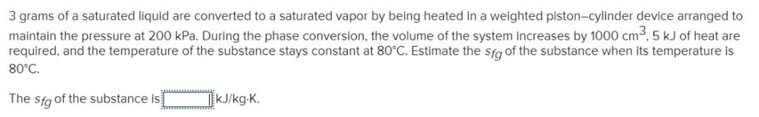 Solved 3 grams of a saturated liquid are converted to a | Chegg.com