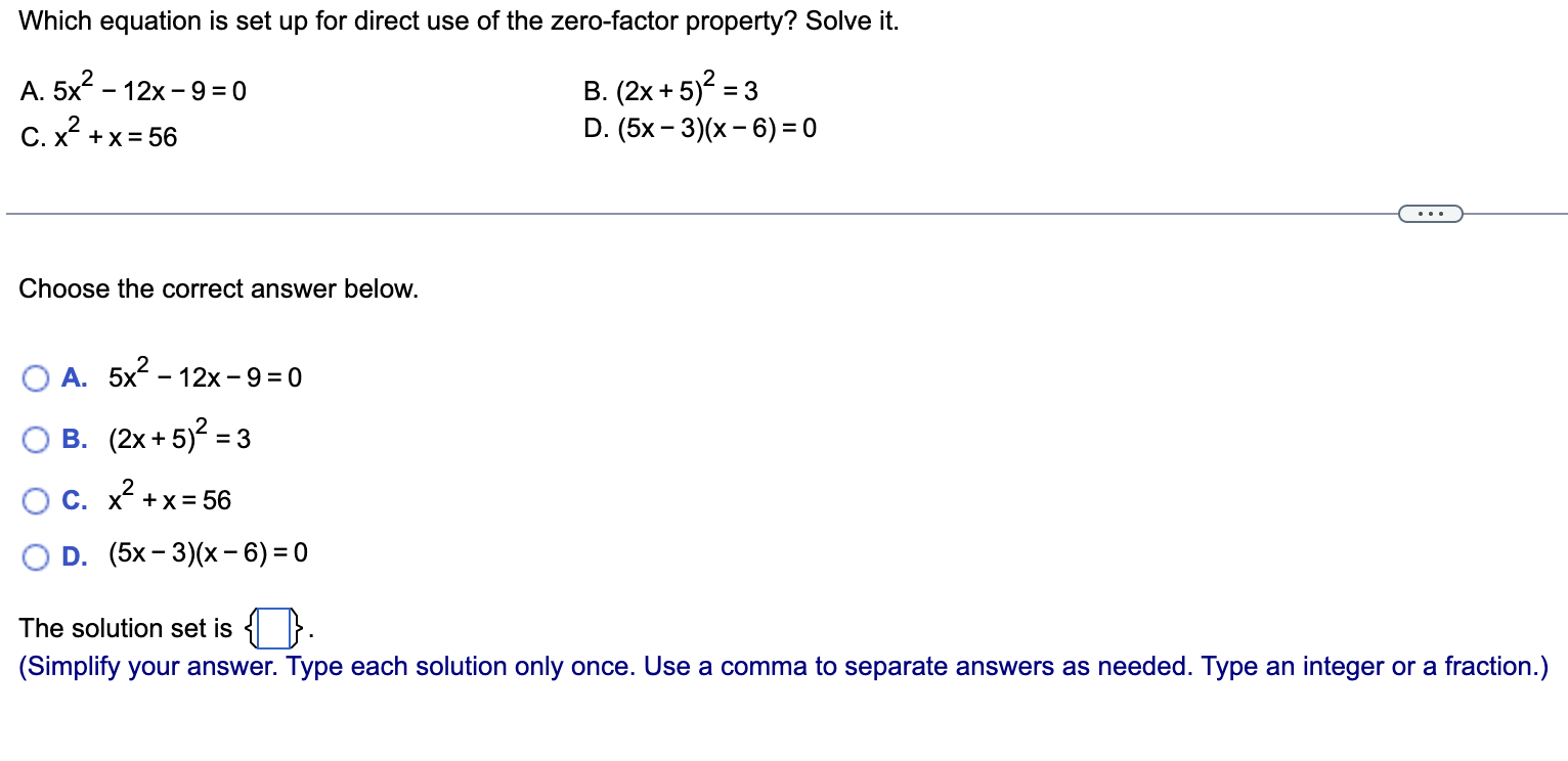 Solved A. 5x2−12x−9=0 B. (2x+5)2=3 C. x2+x=56 D. | Chegg.com