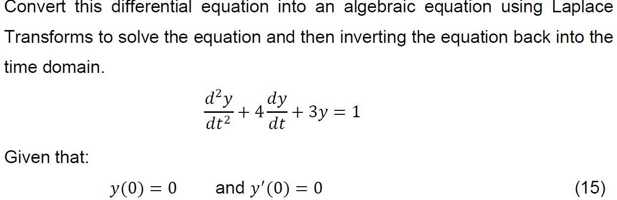 Solved Convert this differential equation into an algebraic | Chegg.com