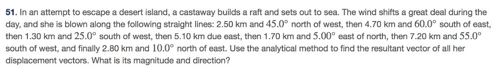 Solved 51. In an attempt to escape a desert island, a | Chegg.com