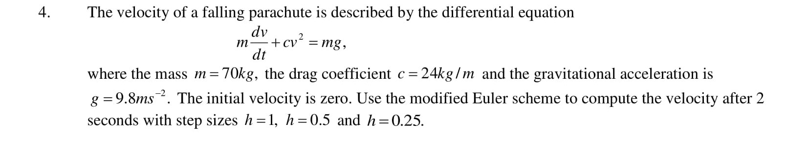 Solved The velocity of a falling parachute is described by | Chegg.com
