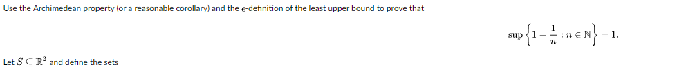 Solved Use the Archimedean property for a reasonable | Chegg.com