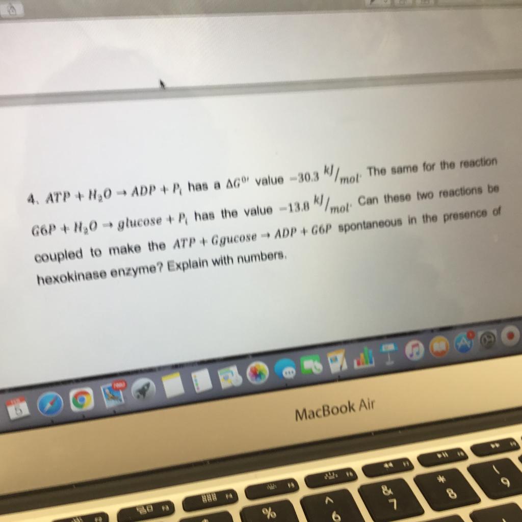 Solved 4. ATP + H20 - ADP + P has a ag" value - 30.3 /mol | Chegg.com