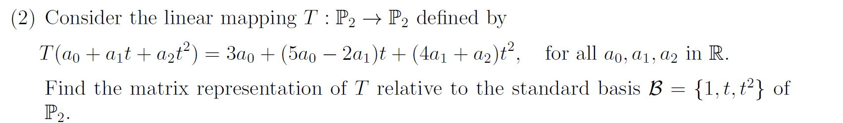 Solved (2) Consider the linear mapping T :P2 → P2 defined by | Chegg.com