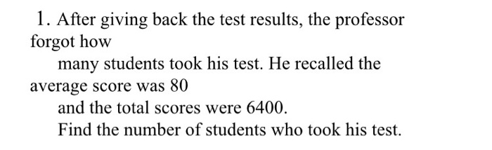 Solved 1. After giving back the test results, the professor | Chegg.com