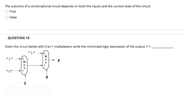 Solved The outcome of a combinational circuit depends on | Chegg.com